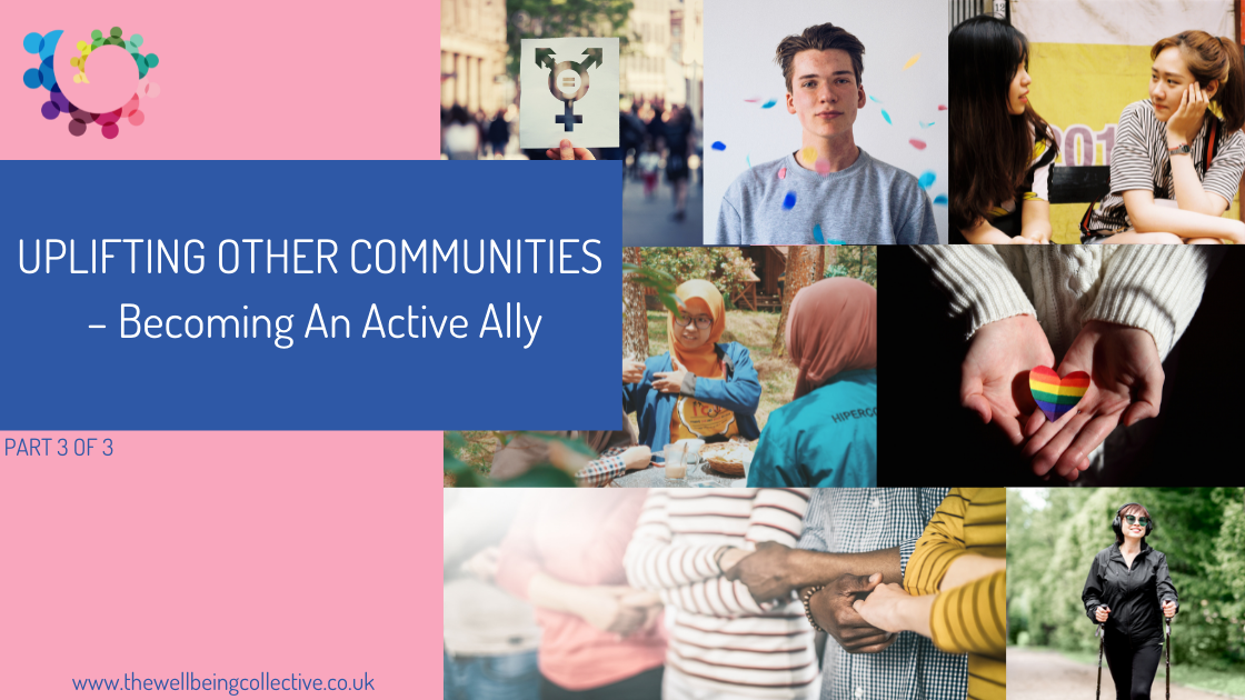 How to Uplift Other Communities – The Wellbeing Collective Ltd